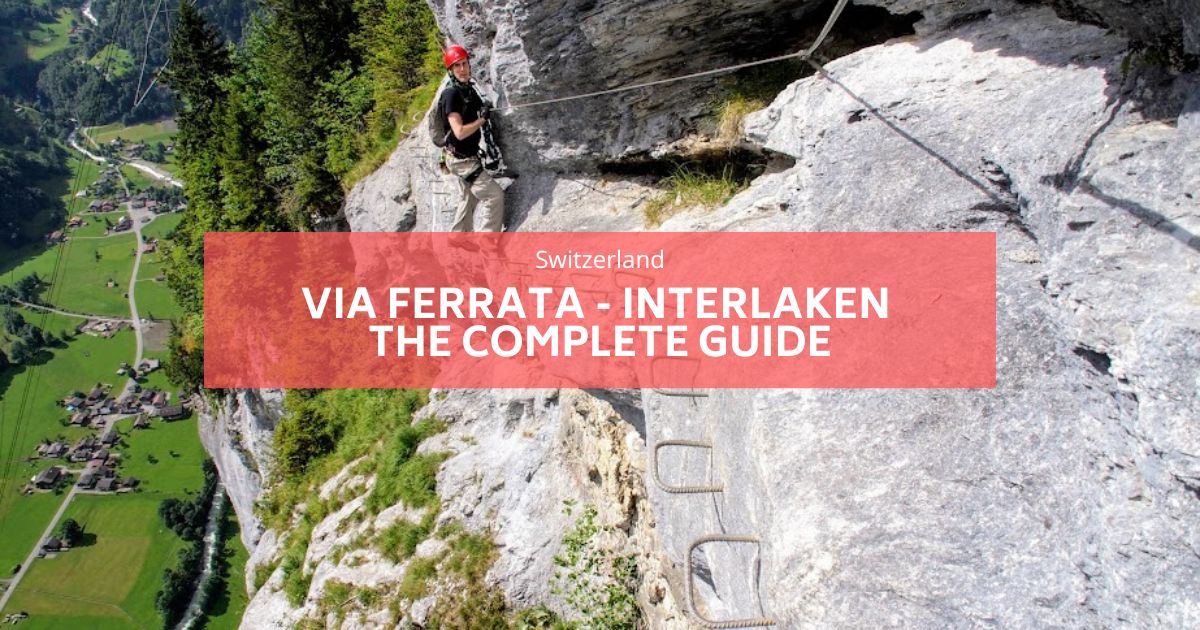 Via Ferrata around Interlaken - Complete guide - Balmers Hostel